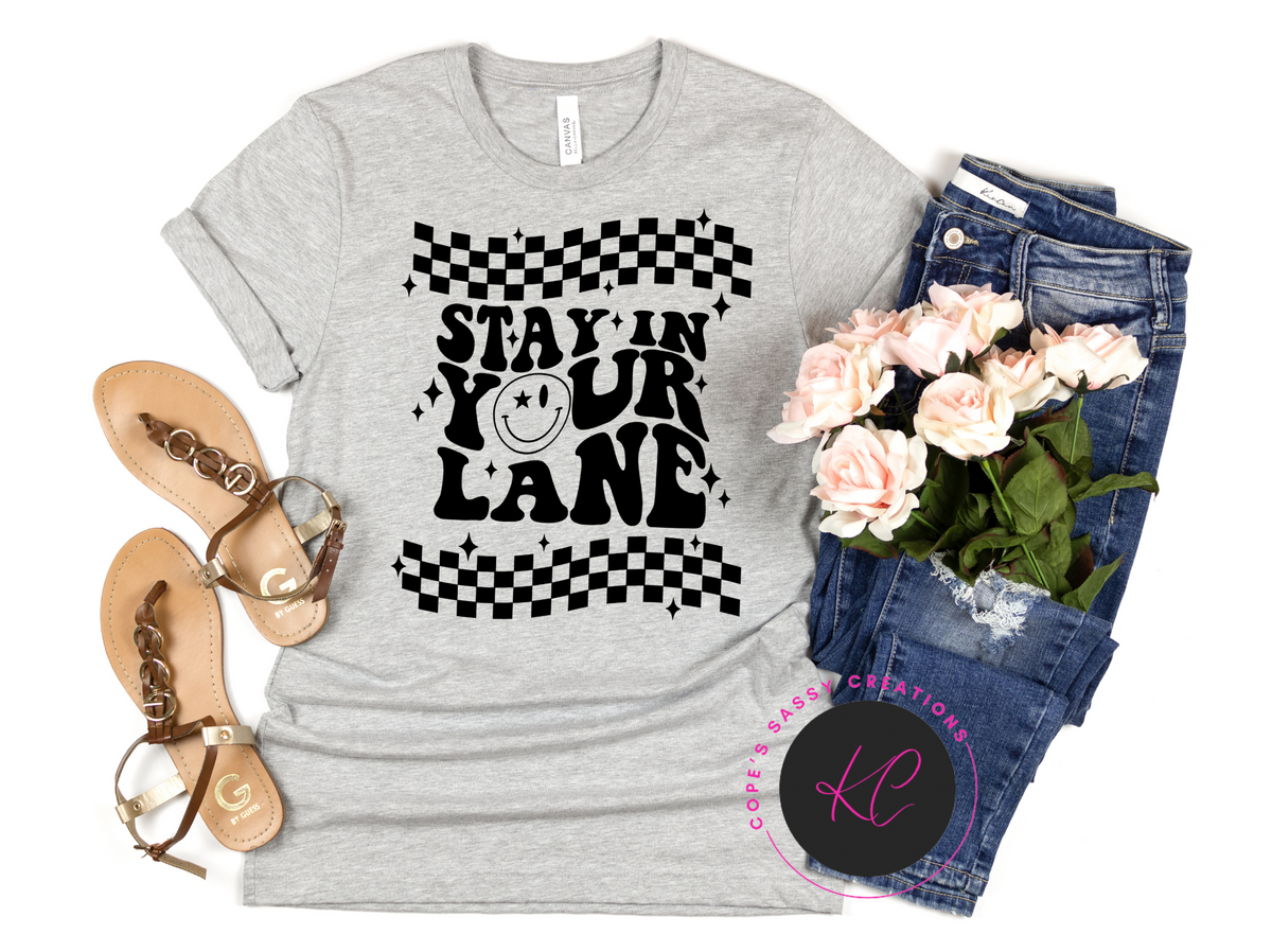 Stay In Your Lane TRANSFER – Cope's Sassy Creations